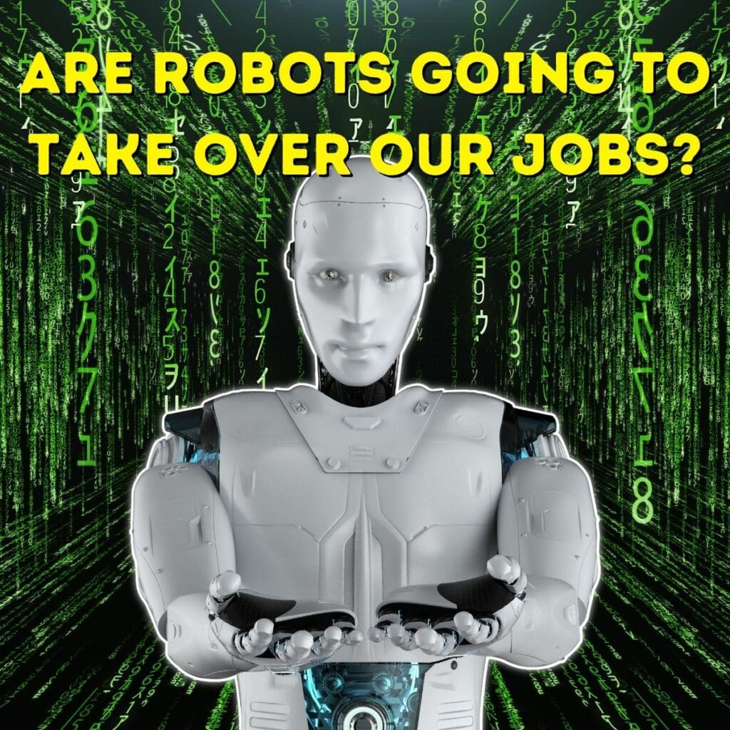 Will Robots Take Over My Job?